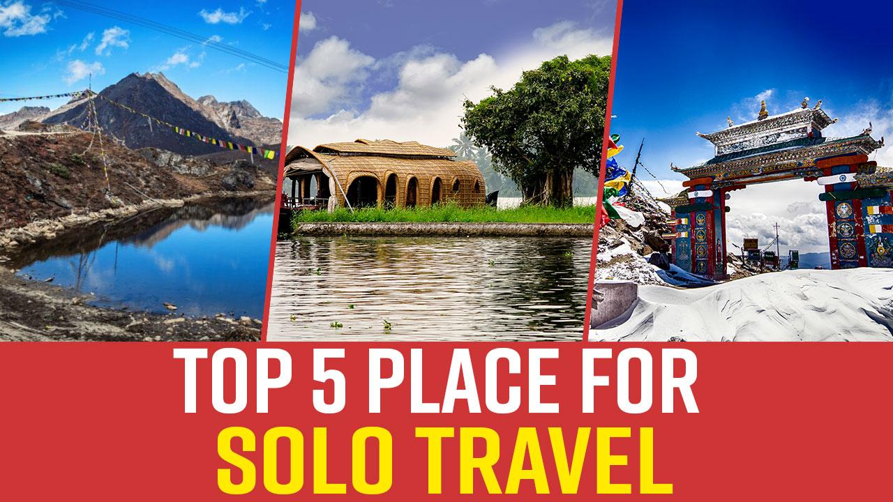 Best Solo Places To Go In India : Latest News, Videos and Photos on ...