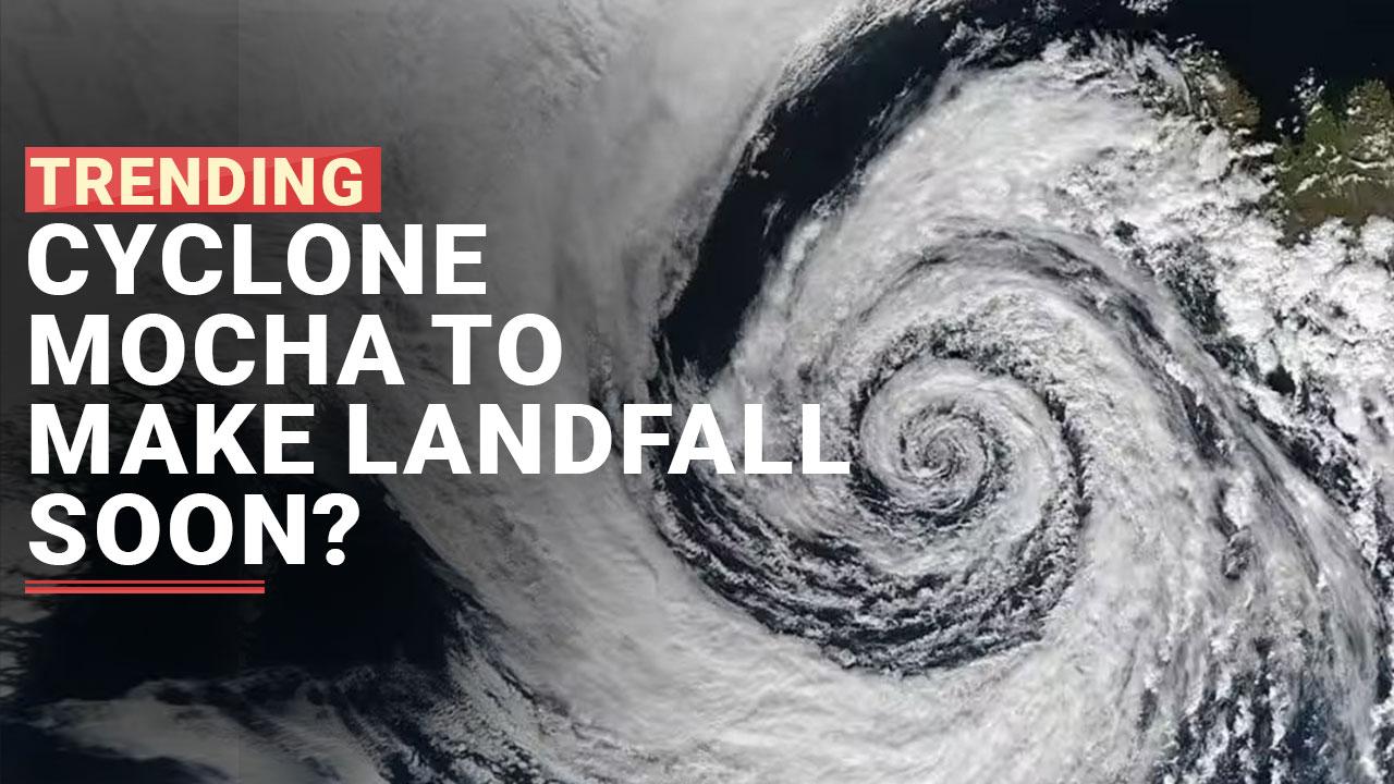 Cyclone Mocha Tracker : Latest News, Videos and Photos on Cyclone Mocha ...