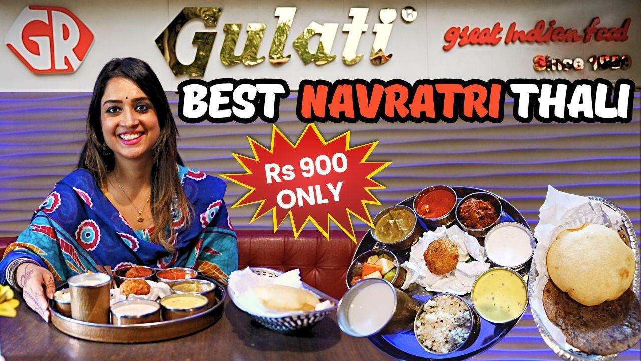 Rs 900 Navrati Special Thali At Delhi's Gulatis | Is it worth spending ...