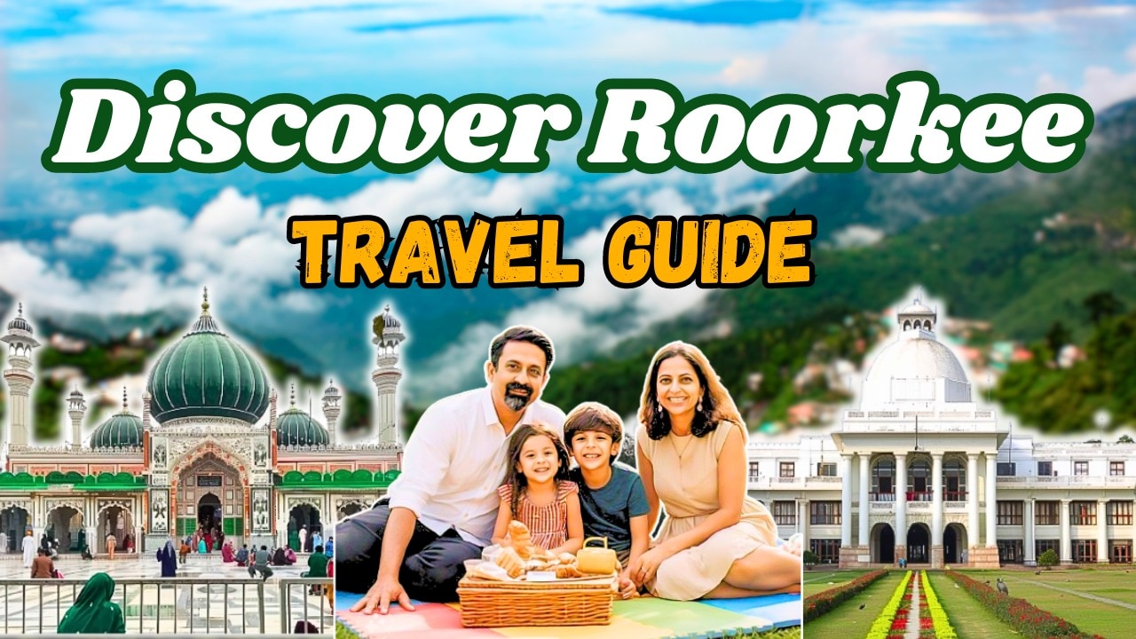 Discover Roorkee: A Perfect Blend of History, Adventure, and Relaxation ...