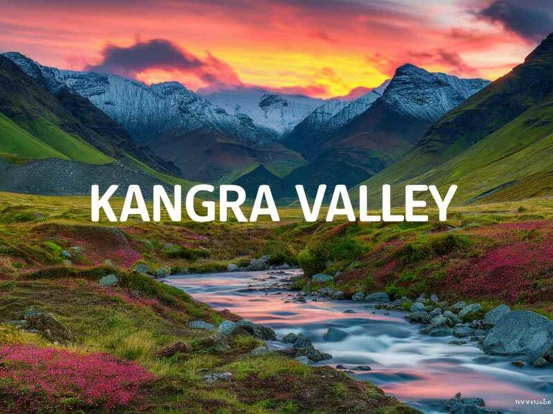 Know More About The Reason That Make Kangra Talk Of The Town