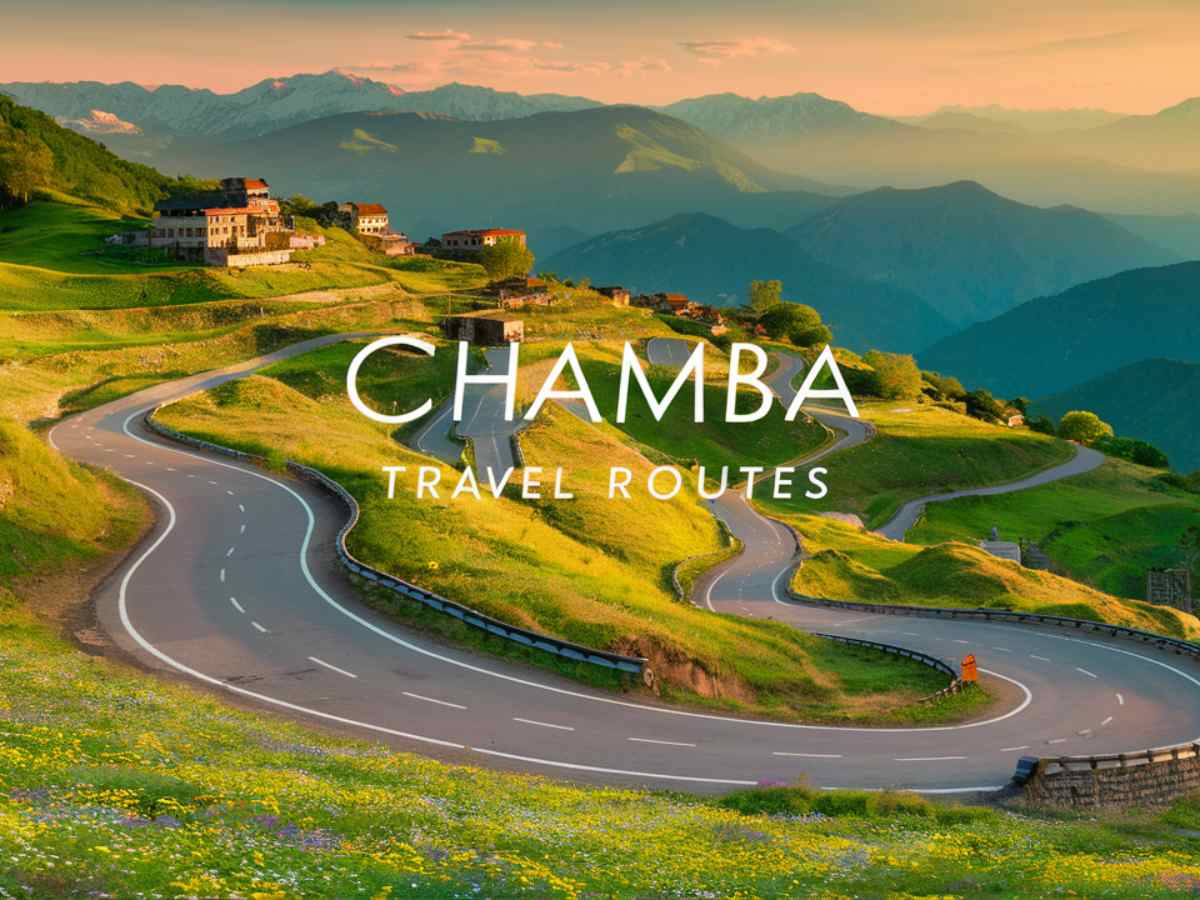 Exploring The Scenic Route: Travelling To Chamba From Major Indian Cities