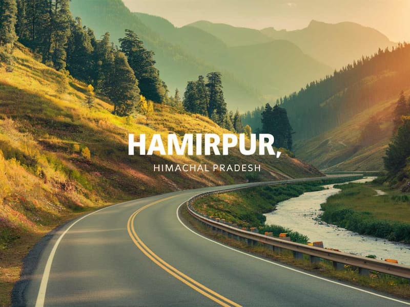 Explore The Best Routes To Hamirpur Of Himachal Pradesh From Major Cities